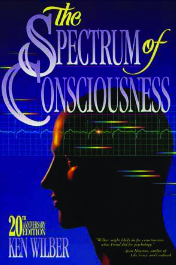 The Spectrum of Consciousness – Integral Life